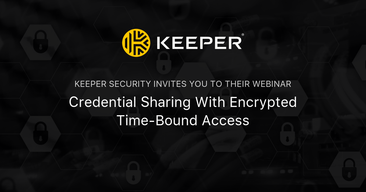 Credential Sharing With Encrypted Time-Bound Access | Keeper Security