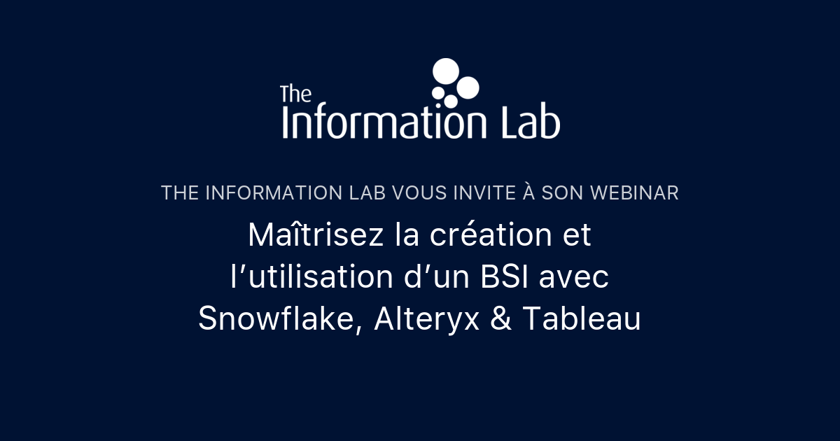 Maîtrisez la création et l’utilisation d’un BSI avec Snowflake, Alteryx ...