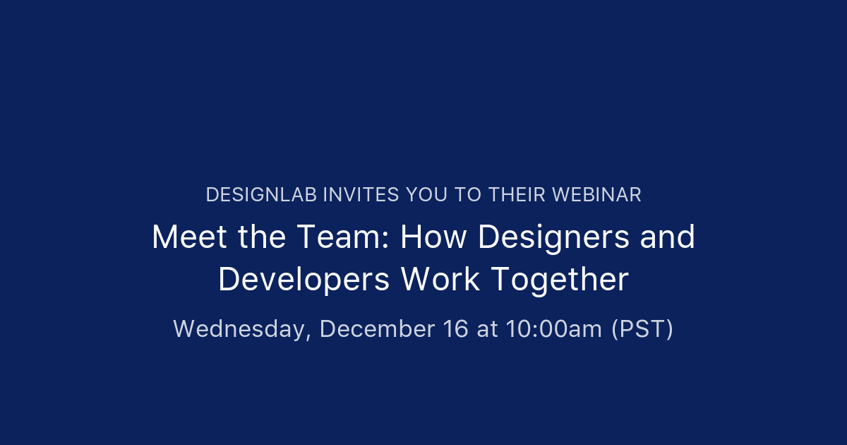 Meet the Team: How Designers and Developers Work Together | Designlab