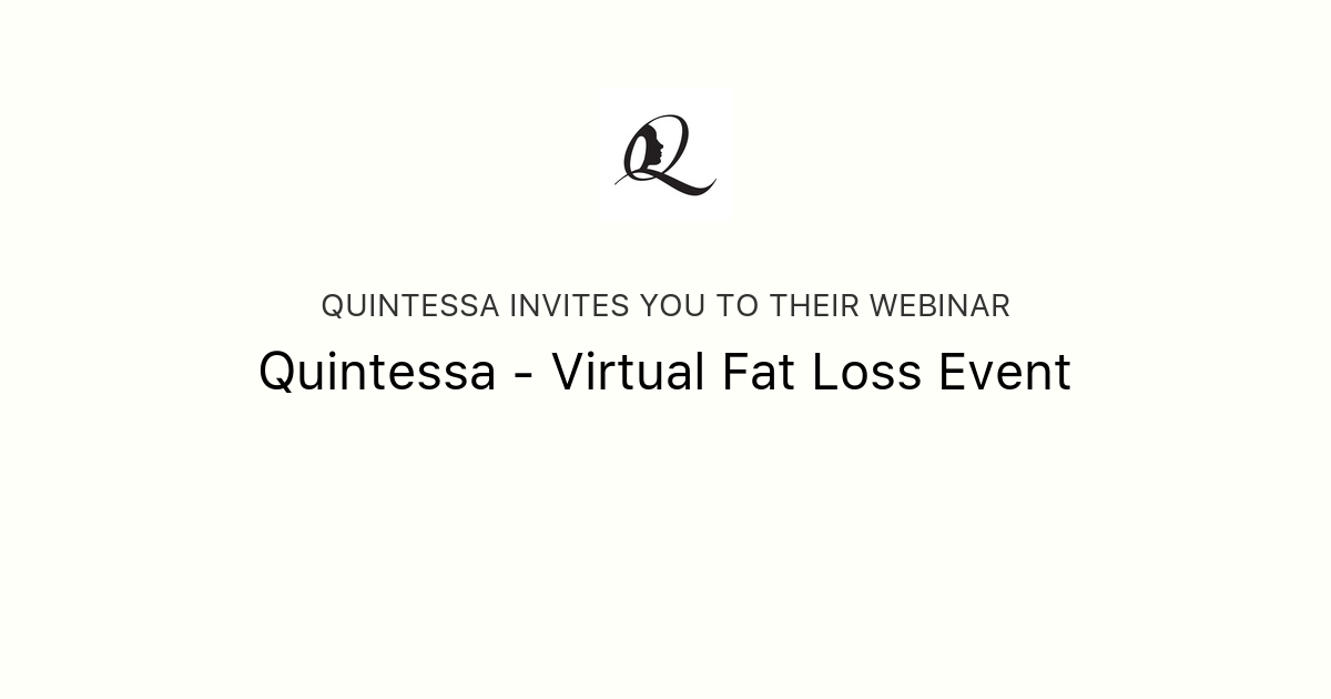 Quintessa - Virtual Fat Loss Event | Quintessa