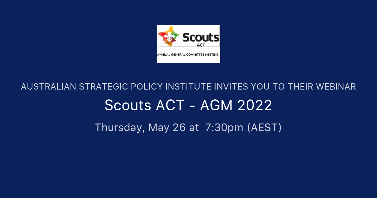 Scouts ACT - AGM 2022 | Australian Strategic Policy Institute