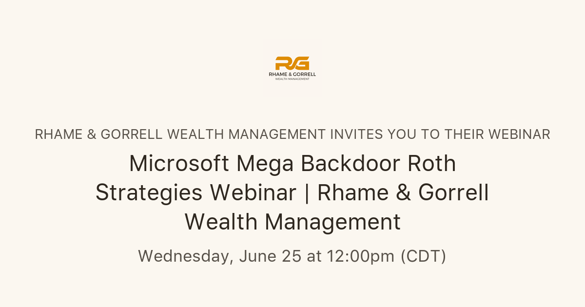 Microsoft Mega Backdoor Roth Strategies Webinar | Rhame & Gorrell ...