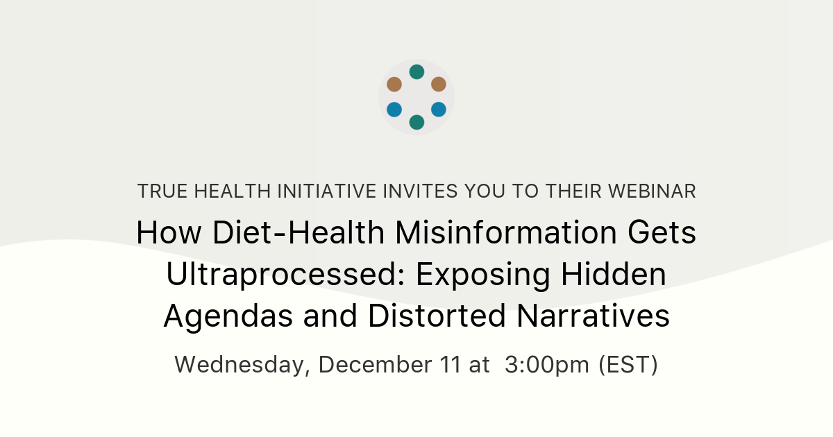 How Diet-Health Misinformation Gets Ultraprocessed: Exposing Hidden ...