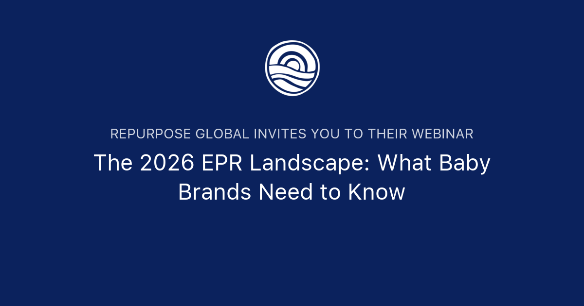 The 2026 EPR Landscape: What Baby Brands Need to Know | rePurpose Global