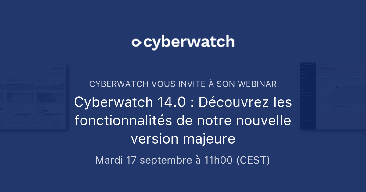 Cyberwatch 14.0 : Découvrez les fonctionnalités de notre nouvelle ...