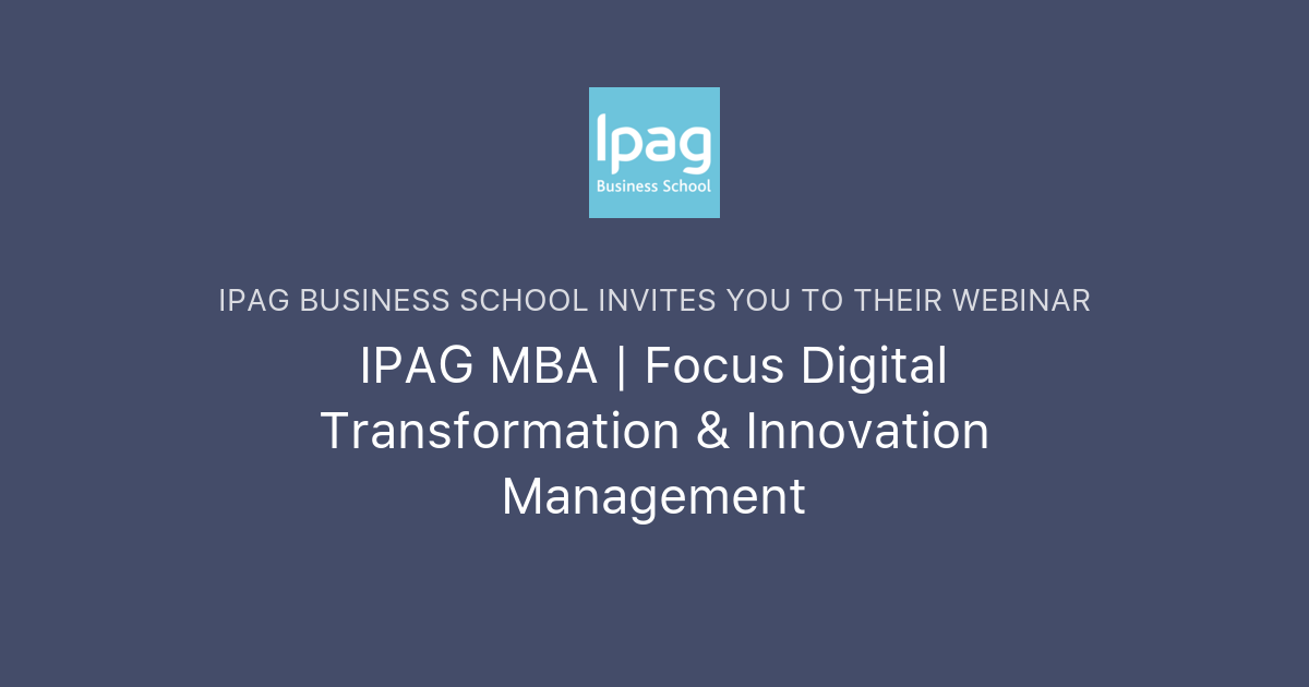 IPAG MBA | Focus Digital Transformation & Innovation Management | IPAG ...