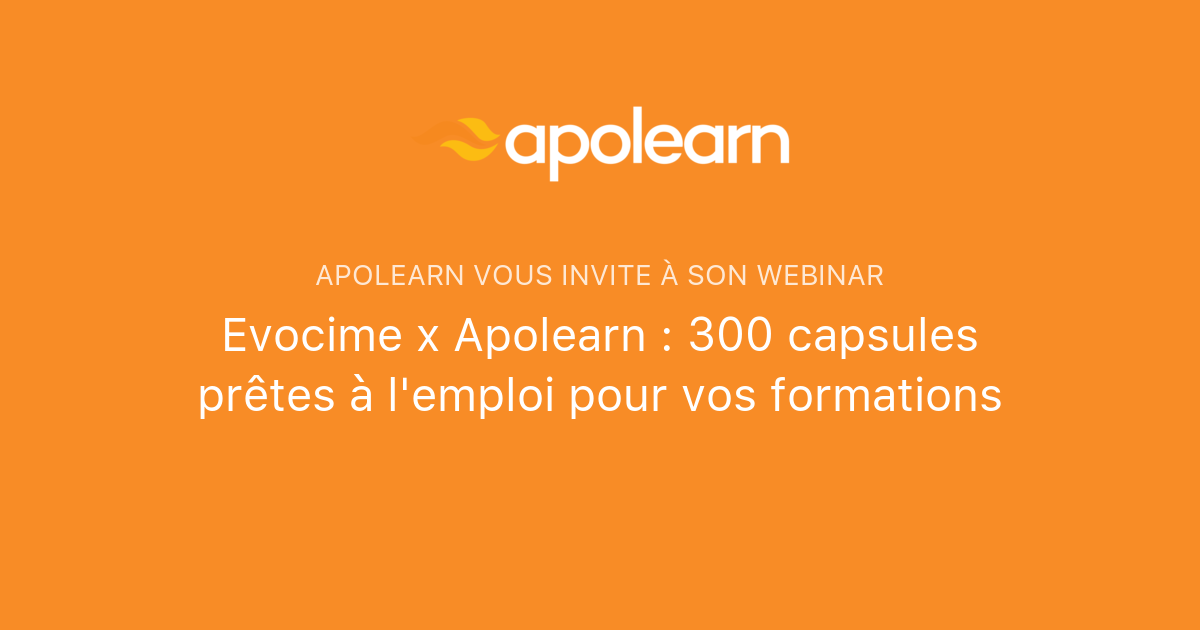 Evocime x Apolearn : 300 capsules prêtes à l'emploi pour vos formations ...