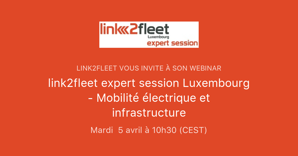 link2fleet expert session Luxembourg - Mobilité électrique et infrastructure | link2fleet