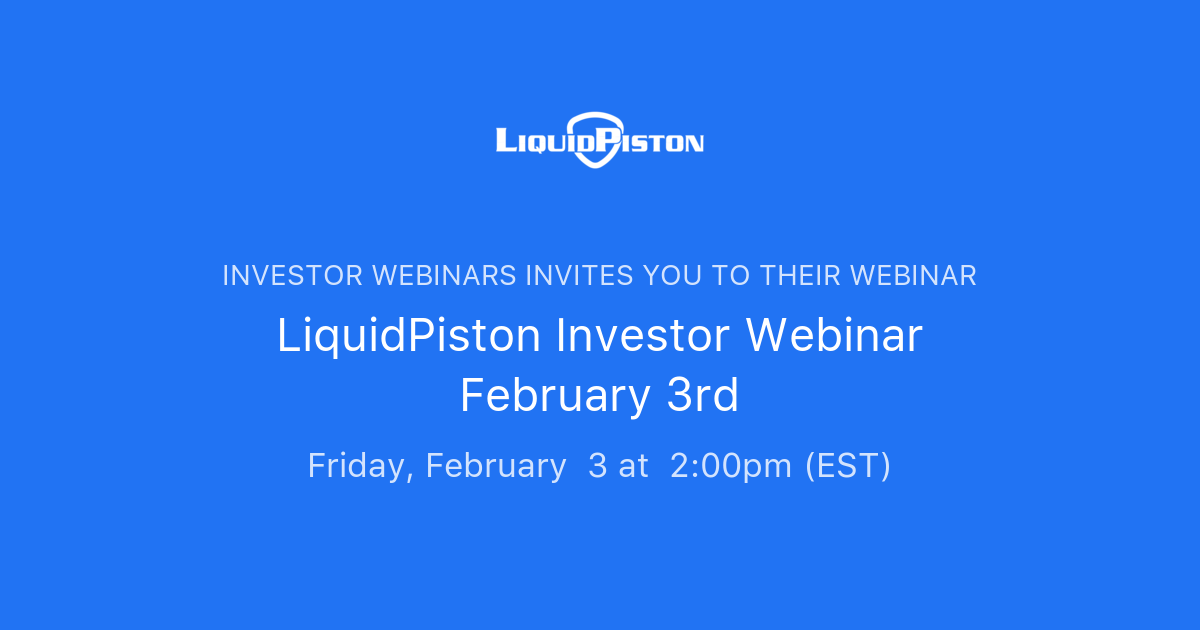 LiquidPiston Investor Webinar February 3rd | Investor Webinars