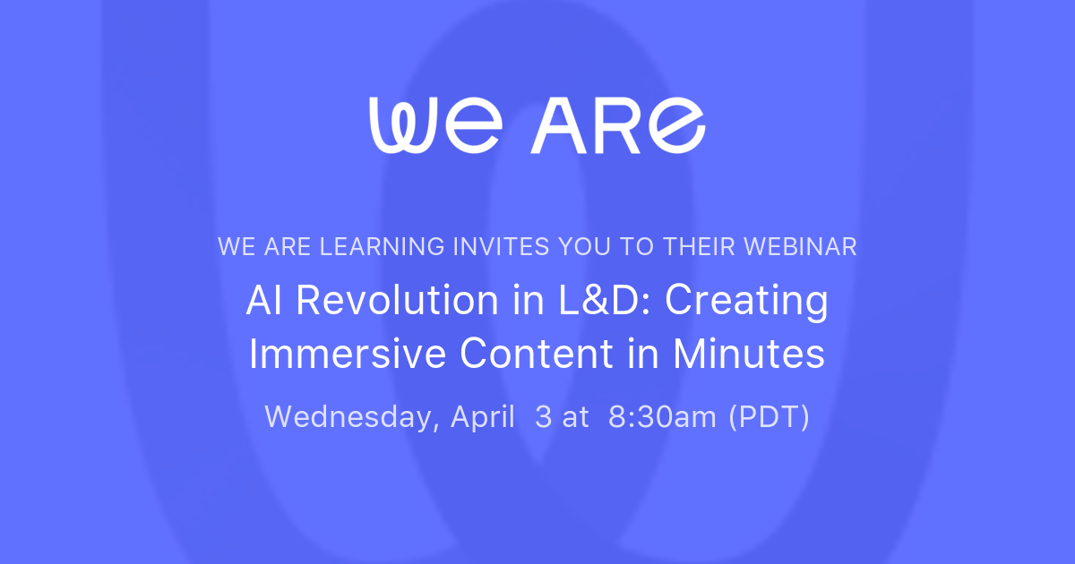 AI Revolution in L&D: Creating Immersive Content in Minutes | We Are ...