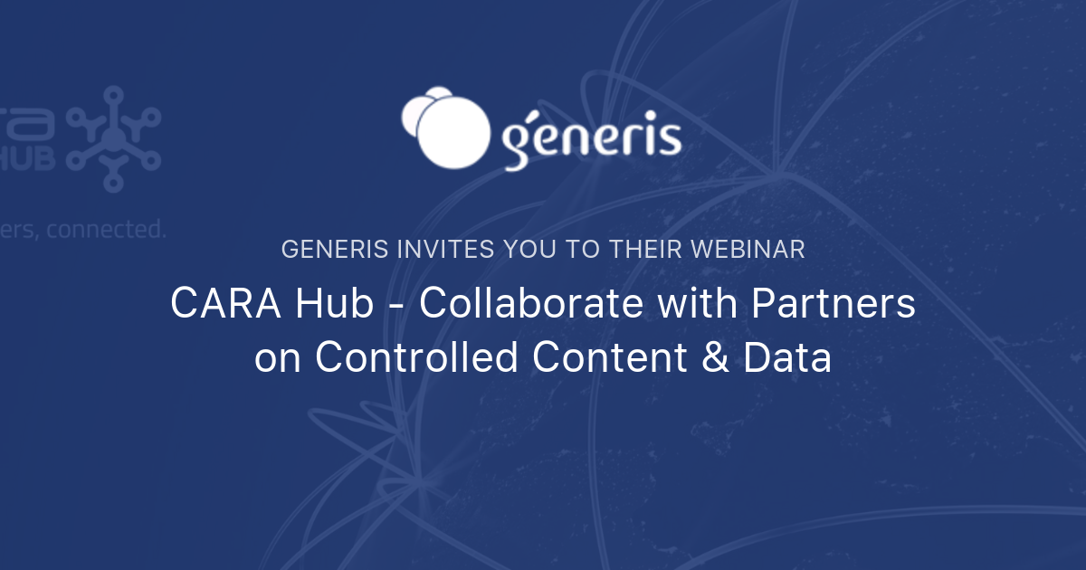 CARA Hub - Collaborate with Partners on Controlled Content & Data | Generis