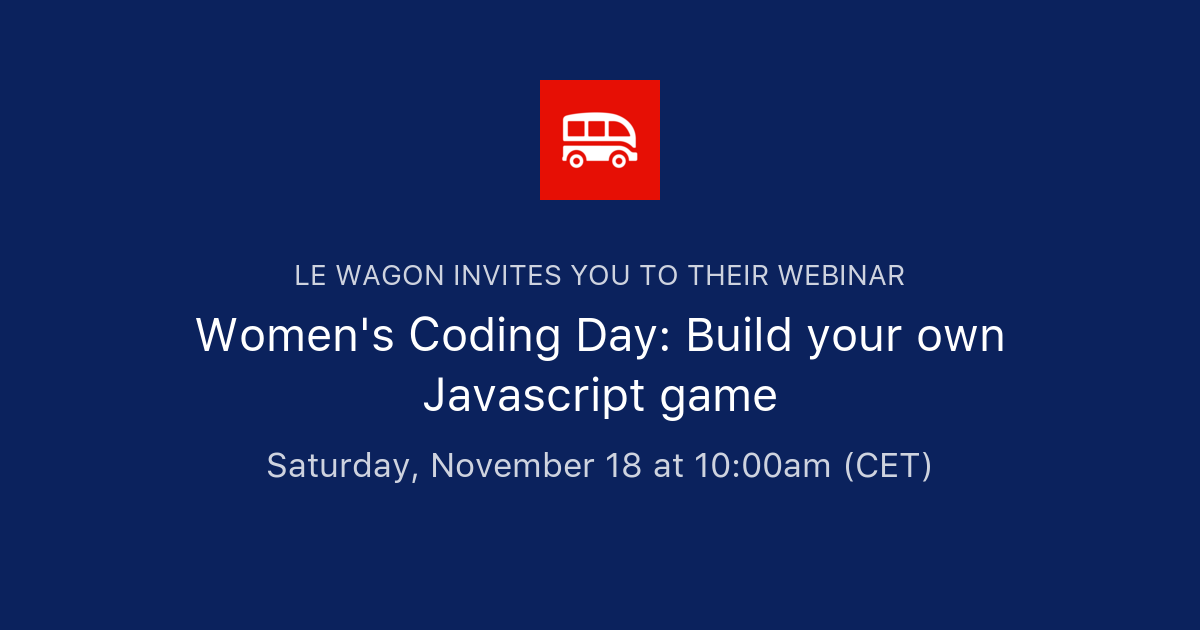 Womens Coding Day Build Your Own Javascript Game Le Wagon