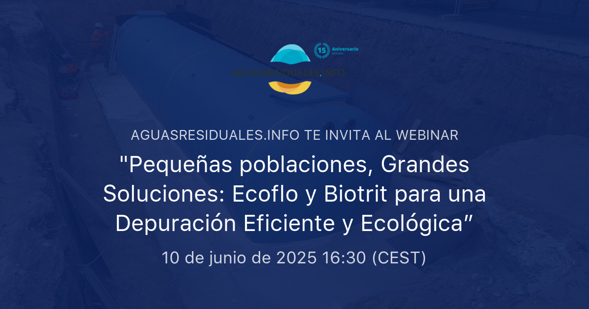 "Pequeñas poblaciones, Grandes Soluciones: Ecoflo y Biotrit para una ...