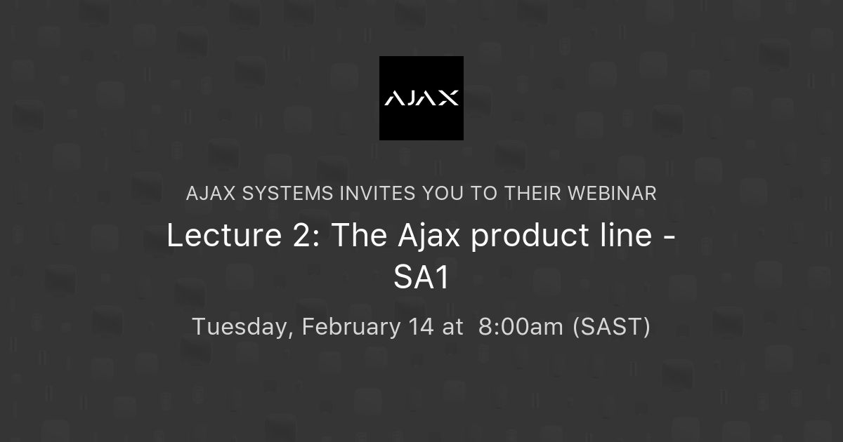 Lecture 2: The Ajax product line - SA1 | Ajax Systems
