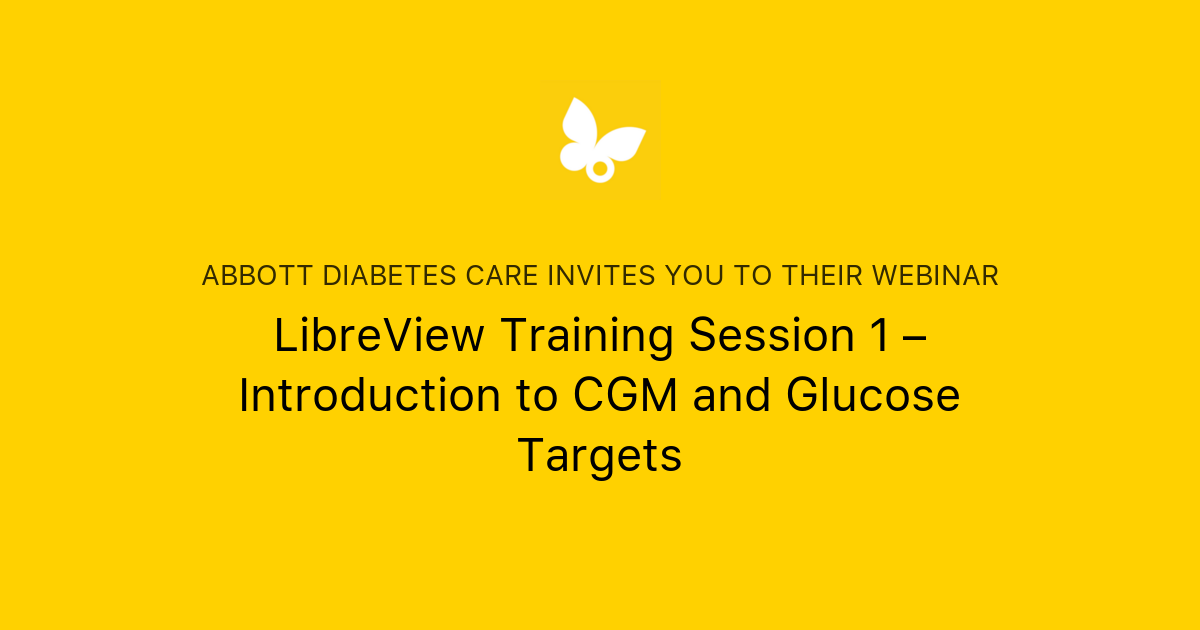 LibreView Training Session 1 – Introduction to CGM and Glucose Targets ...