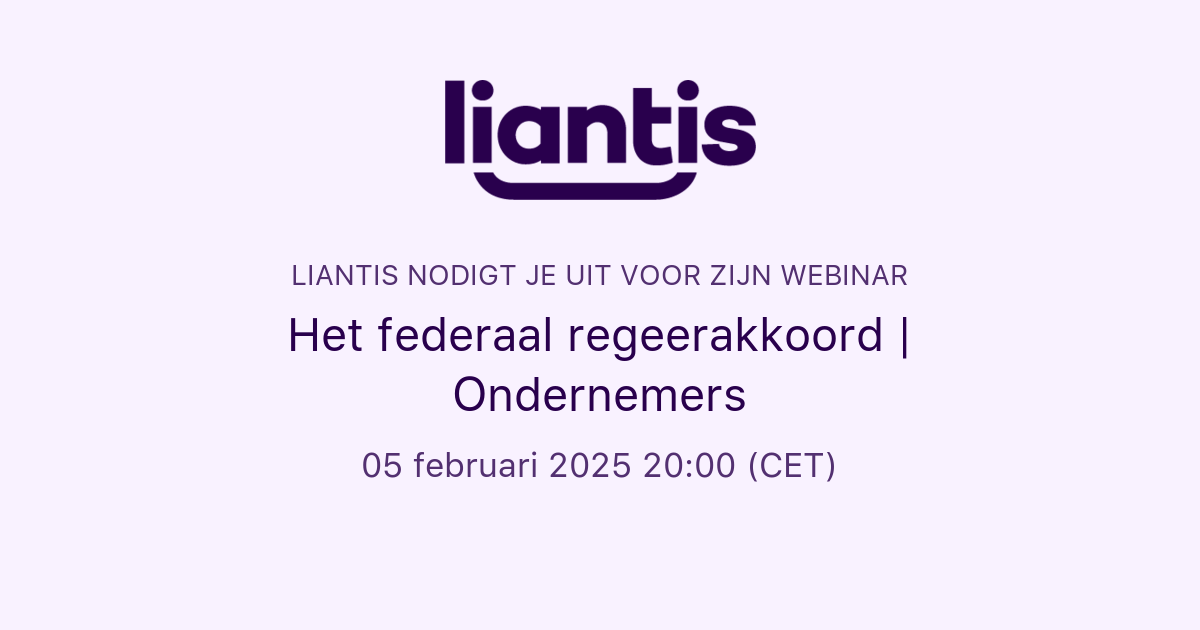 Het federaal regeerakkoord | Ondernemers | Liantis