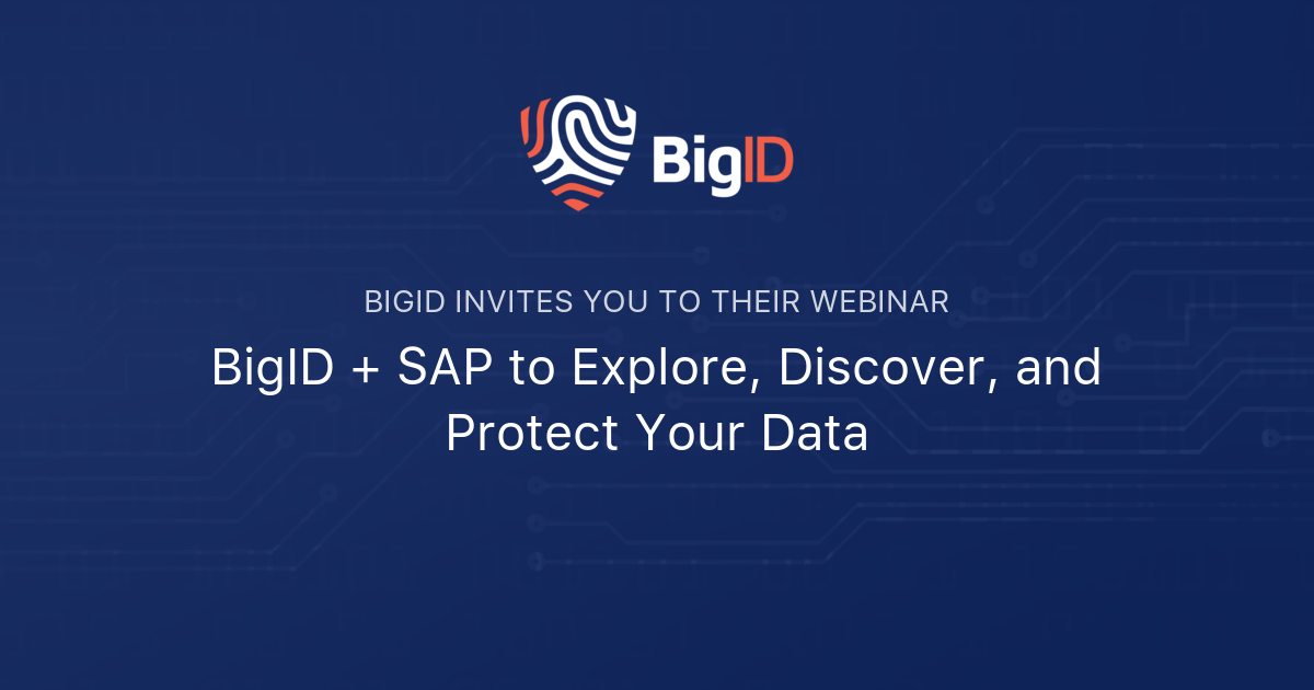BigID + SAP to Explore, Discover, and Protect Your Data | BigID