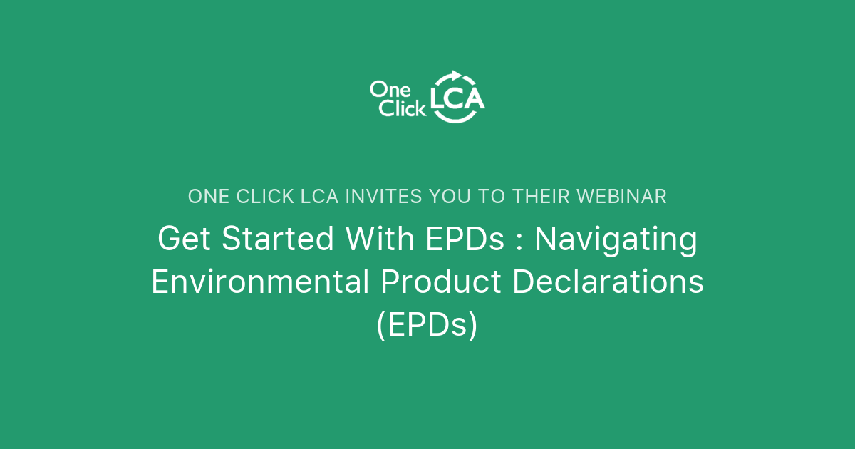 Get Started With EPDs : Navigating Environmental Product Declarations ...