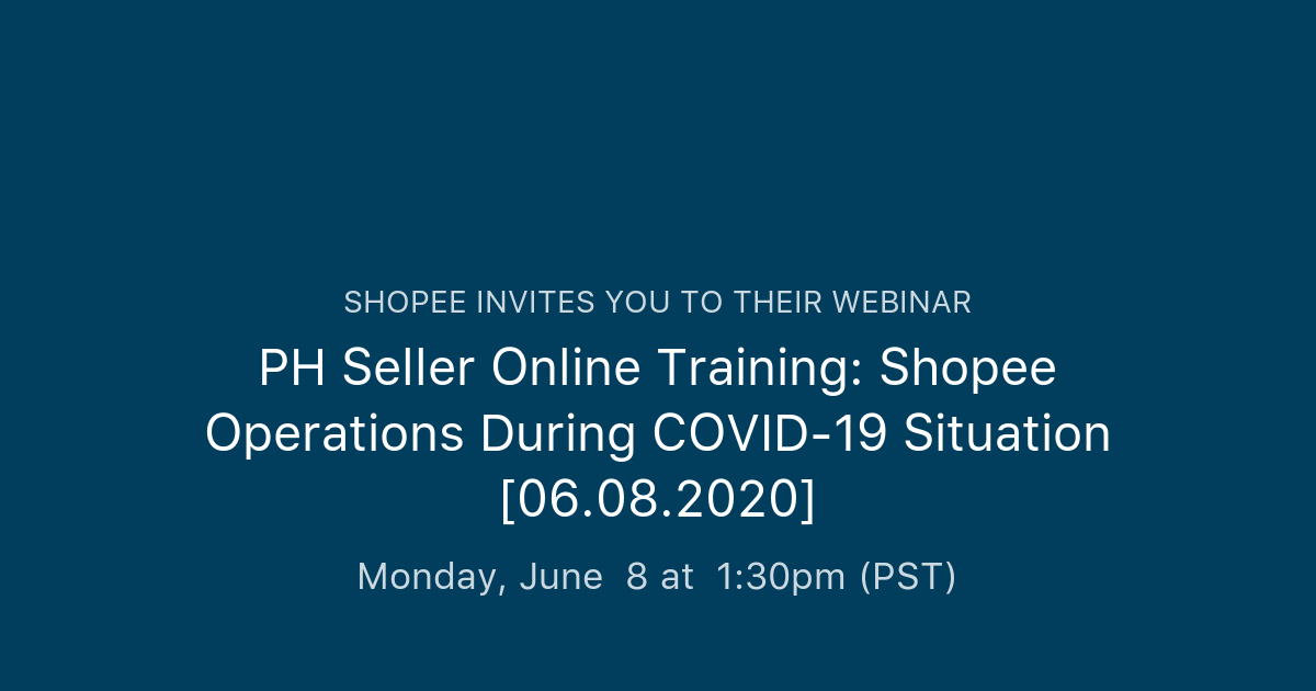 PH Seller Online Training: Shopee Operations During COVID-19 Situation ...