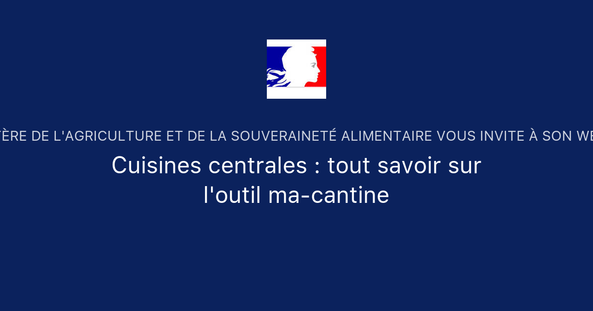 Cuisines centrales : tout savoir sur l'outil ma-cantine | Ministère de ...