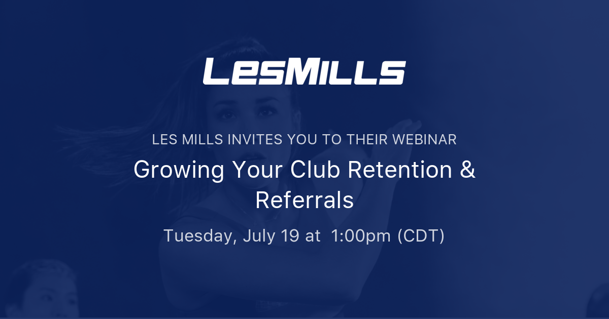Growing Your Club Retention & Referrals | Les Mills