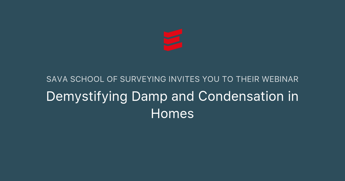 Demystifying Damp and Condensation in Homes | Sava School of Surveying