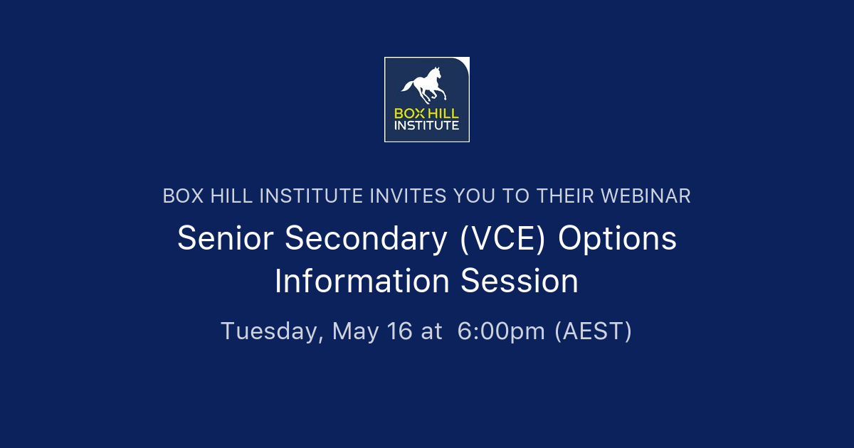 Senior Secondary (VCE) Options Information Session | Box Hill Institute