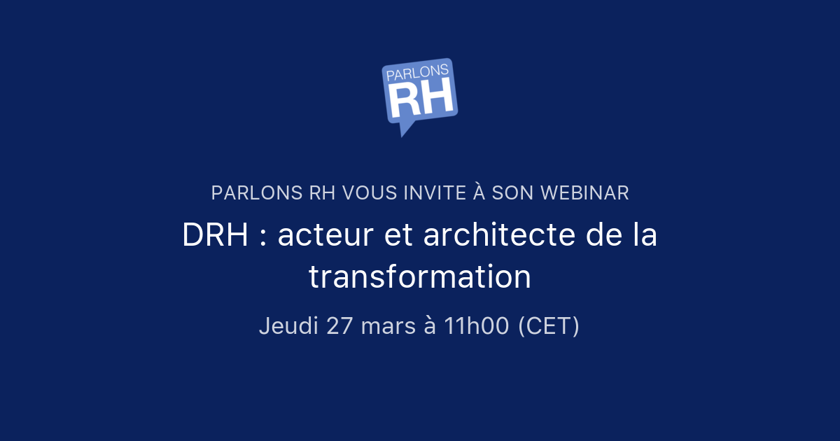 DRH : acteur et architecte de la transformation | Parlons RH