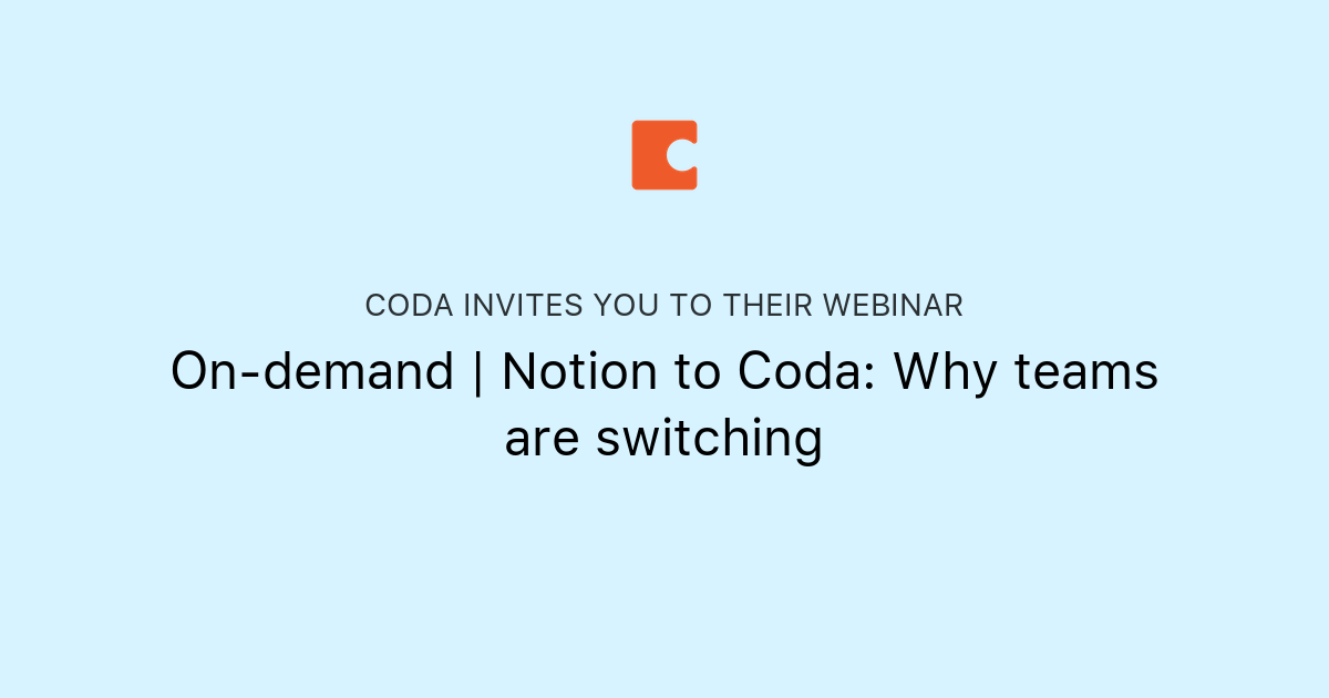On-demand | Notion to Coda: Why teams are switching | Coda