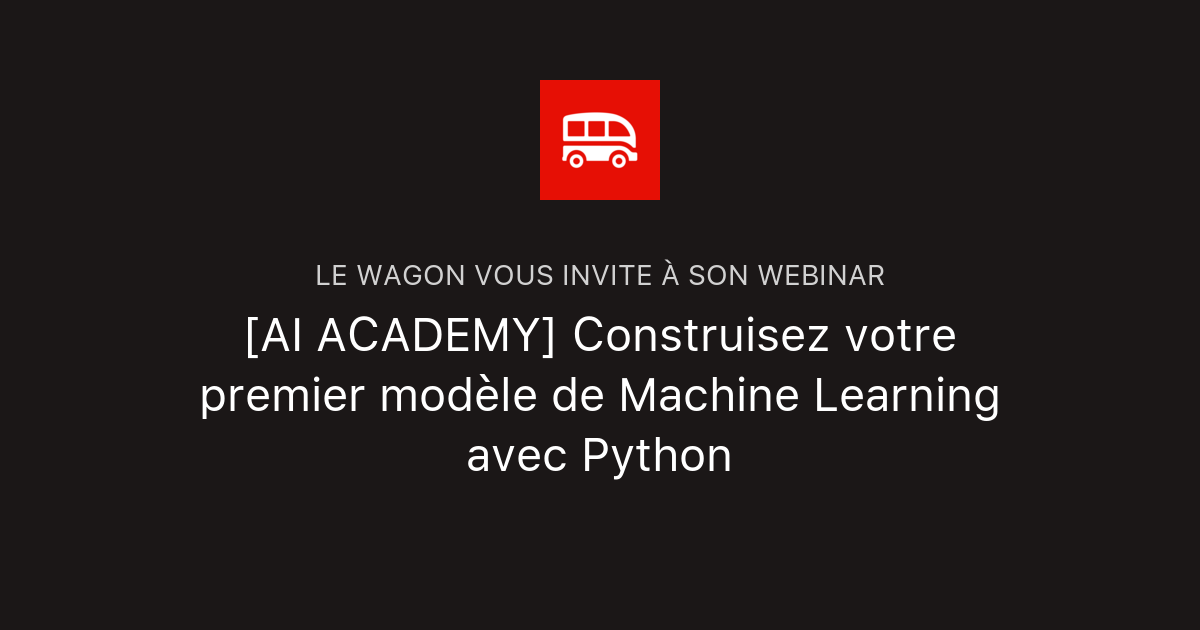 [AI ACADEMY] Construisez votre premier modèle de Machine Learning avec ...