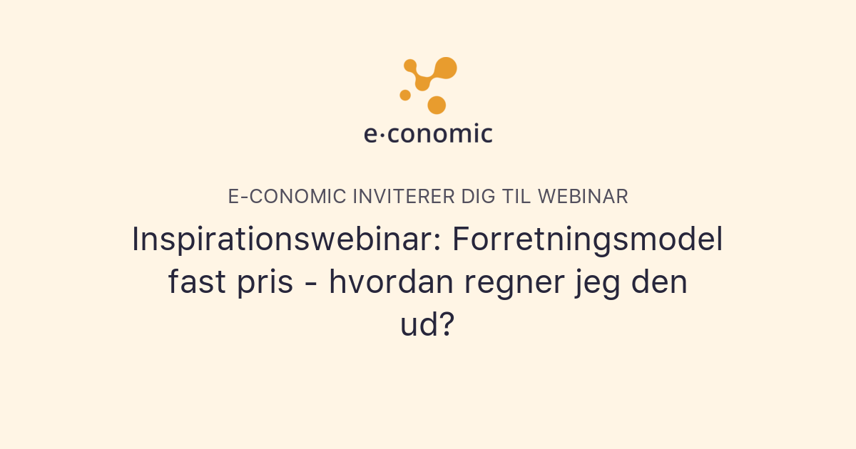Inspirationswebinar: Forretningsmodel fast pris - hvordan regner jeg ...