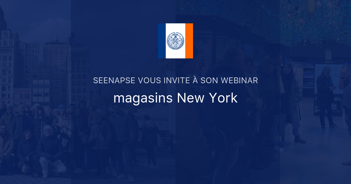 magasins NEW YORK | SEENAPSE
