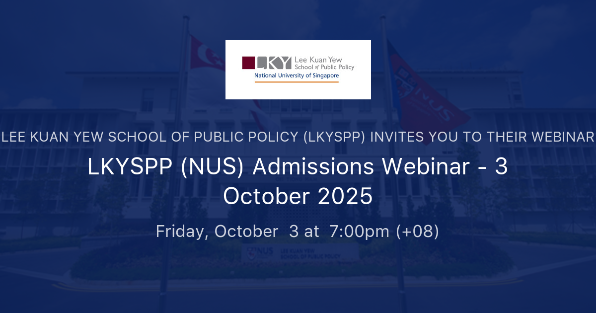 LKYSPP (NUS) Admissions Webinar - 3 October 2025 | Lee Kuan Yew School ...