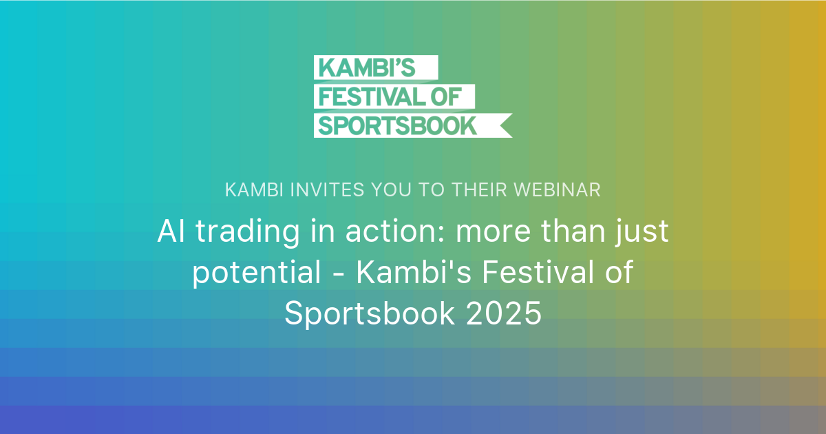 AI trading in action: more than just potential - Kambi's Festival of ...