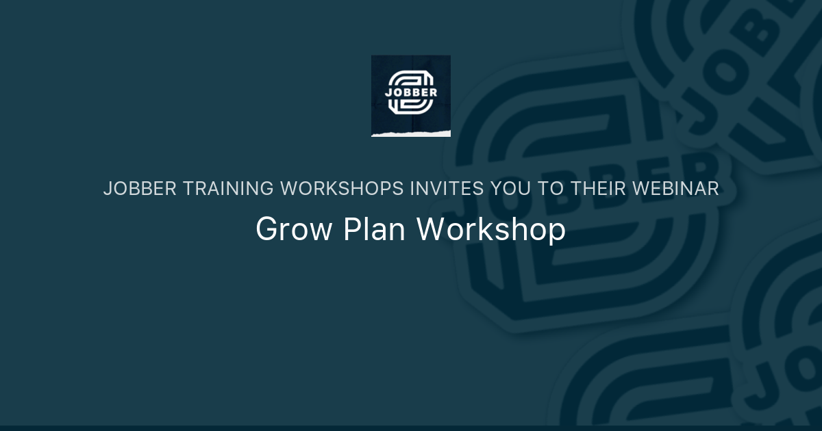 Grow Plan Workshop | Jobber Training Workshops