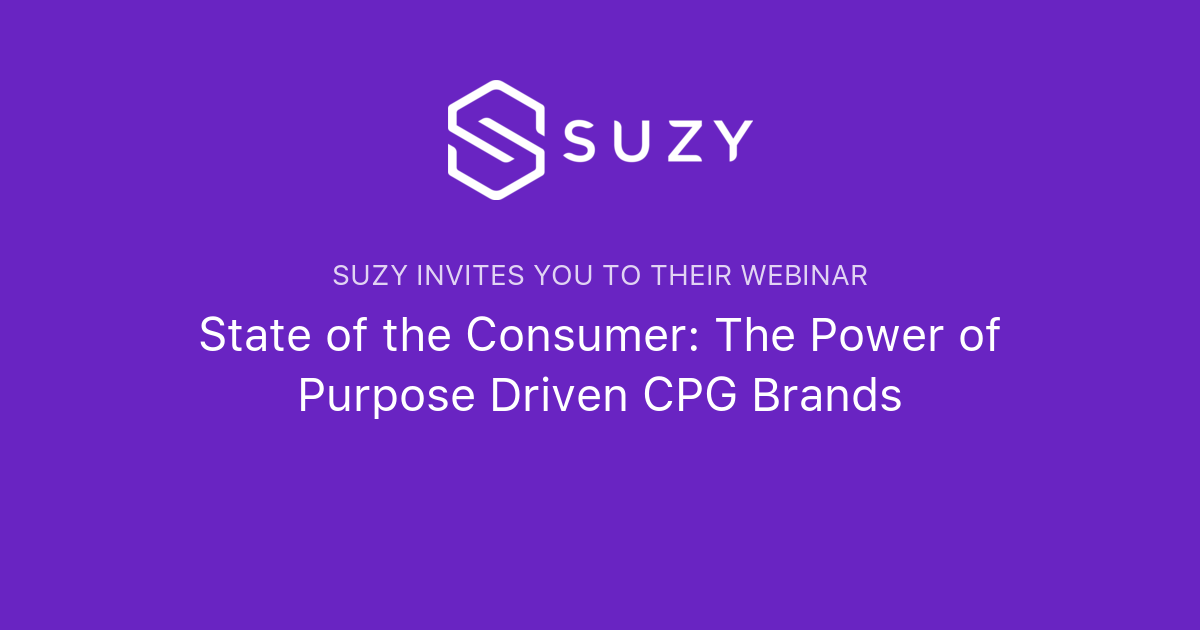 State of the Consumer: The Power of Purpose Driven CPG Brands | Suzy