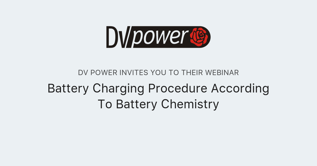 Battery Charging Procedure According To Battery Chemistry | DV Power
