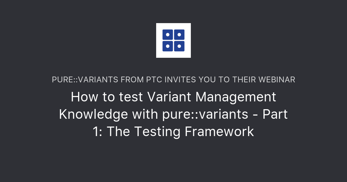 How to test Variant Management Knowledge with pure::variants - Part 1 ...