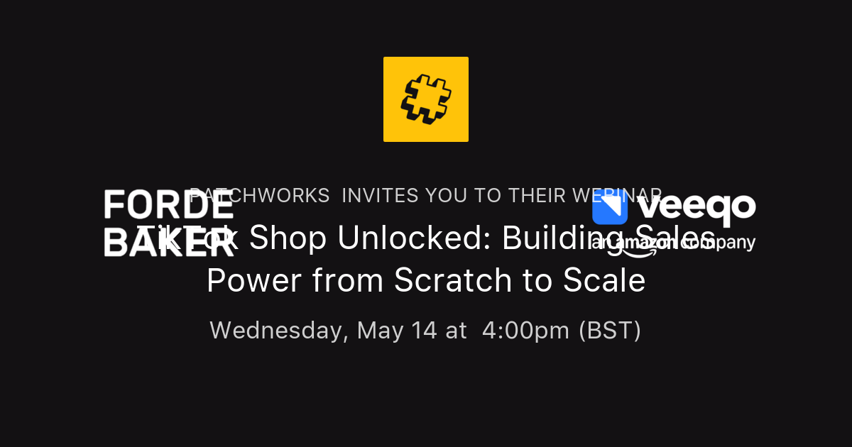 TikTok Shop Unlocked: Building Sales Power from Scratch to Scale | Patchworks