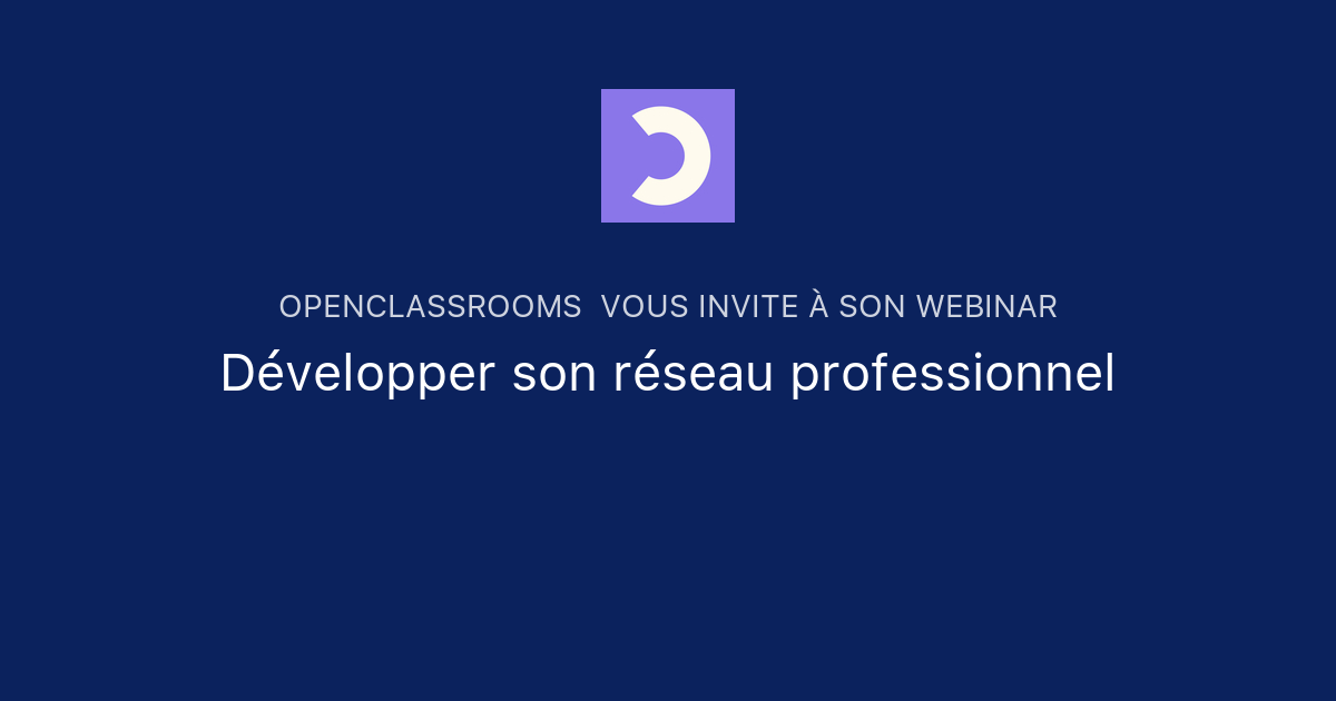 Développer son réseau professionnel | OpenClassrooms