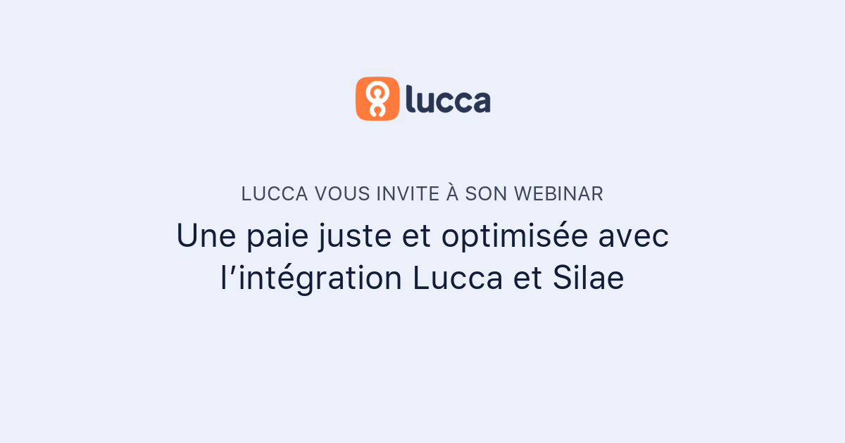 Une paie juste et optimisée avec l’intégration Lucca et Silae | Lucca