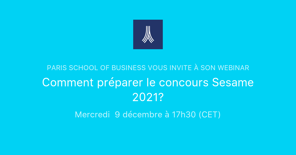 Comment préparer le concours Sesame 2021? | Paris School of Business