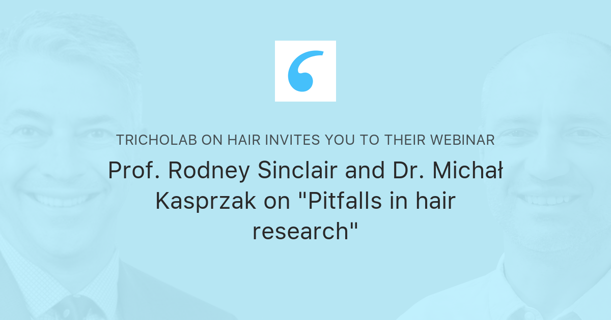 Prof. Rodney Sinclair and Dr. Michał Kasprzak on "Pitfalls in hair ...