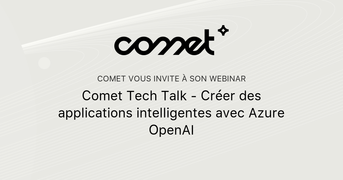 Comet Tech Talk - Créer des applications intelligentes avec Azure ...