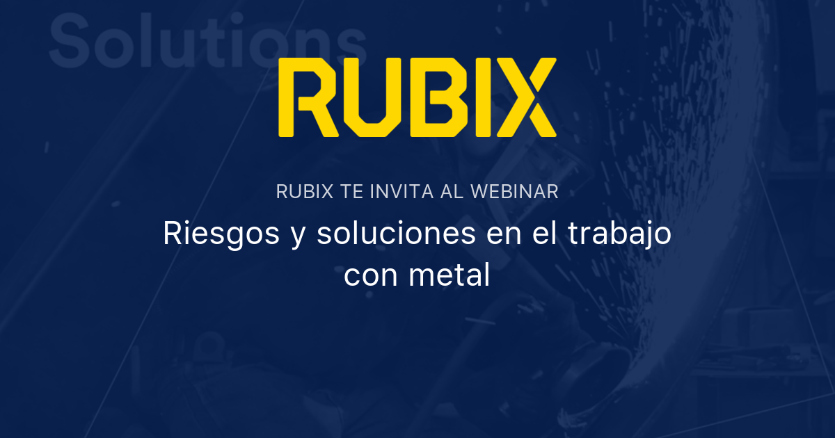 Riesgos y soluciones en el trabajo con metal | Rubix