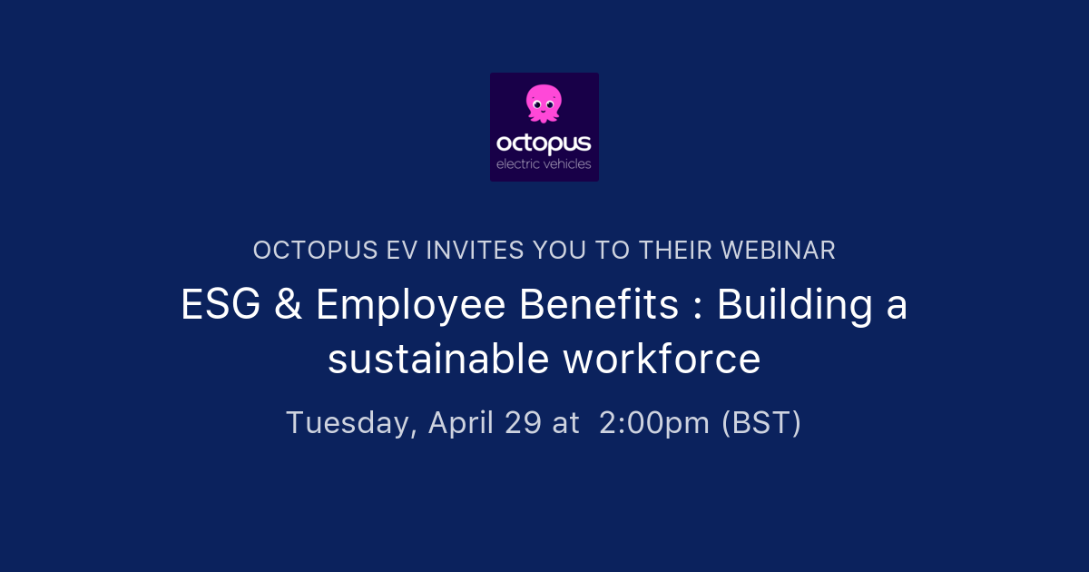 ESG & Employee Benefits : Building a sustainable workforce | Octopus EV