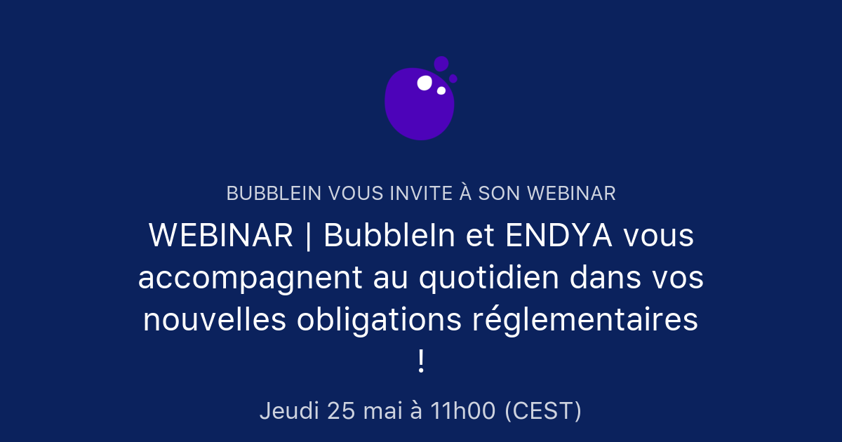 WEBINAR | BubbleIn et ENDYA vous accompagnent au quotidien dans vos ...