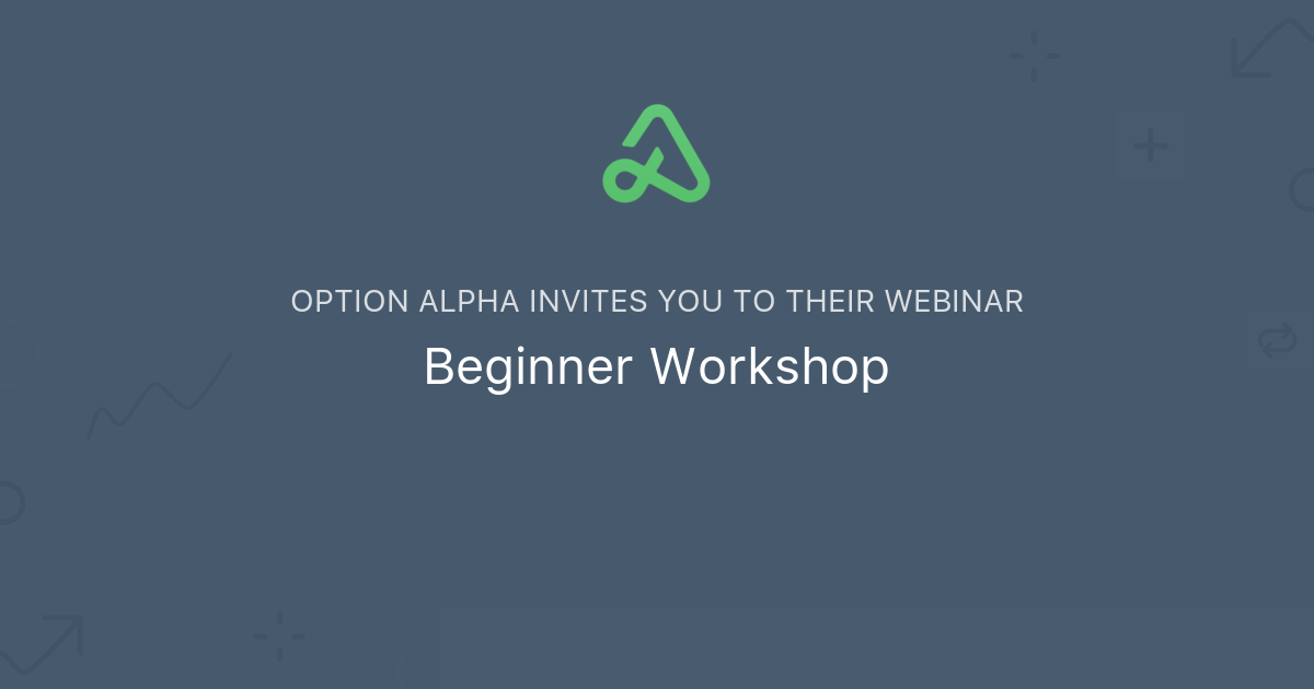 Beginner Workshop | Option Alpha