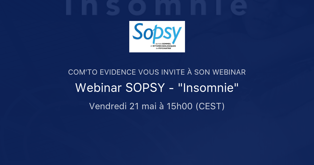 Webinar SOPSY - "Insomnie" | Com'To Evidence
