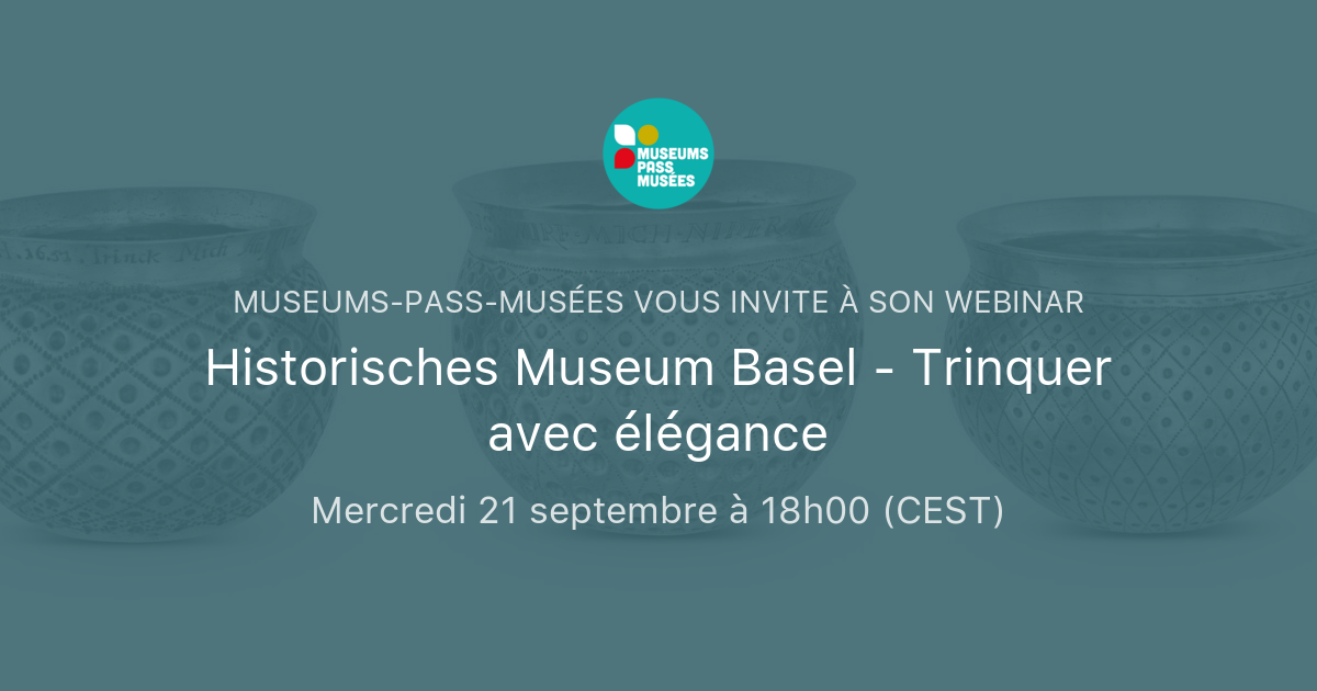 Historisches Museum Basel - Trinquer avec élégance | Museums-PASS-Musées